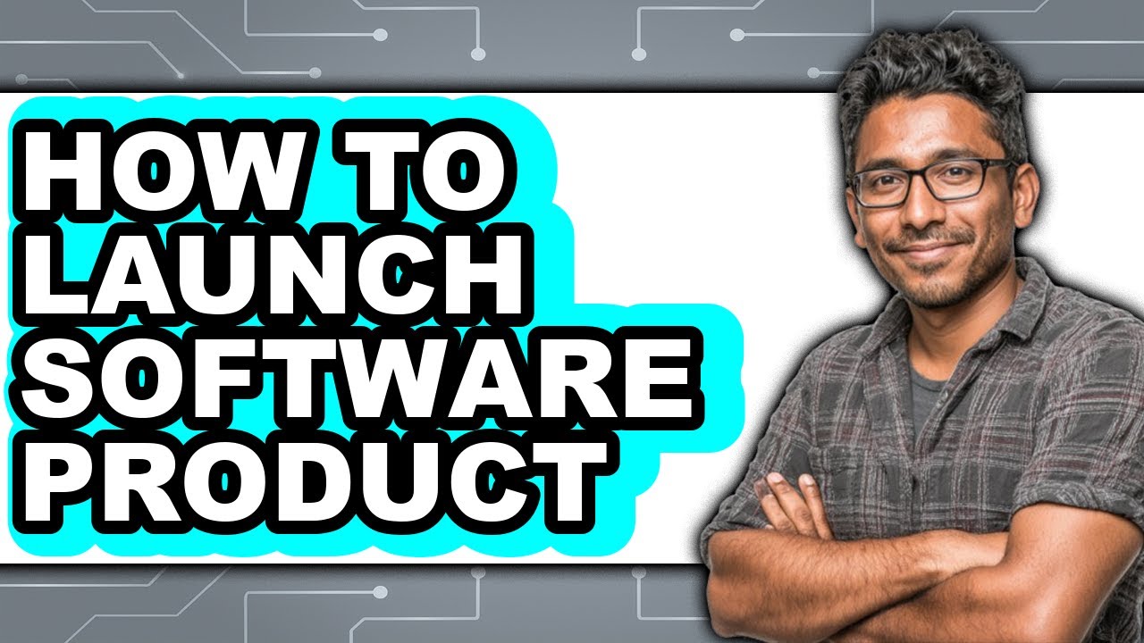 How to Launch Software Product - Step by Step - YouTube