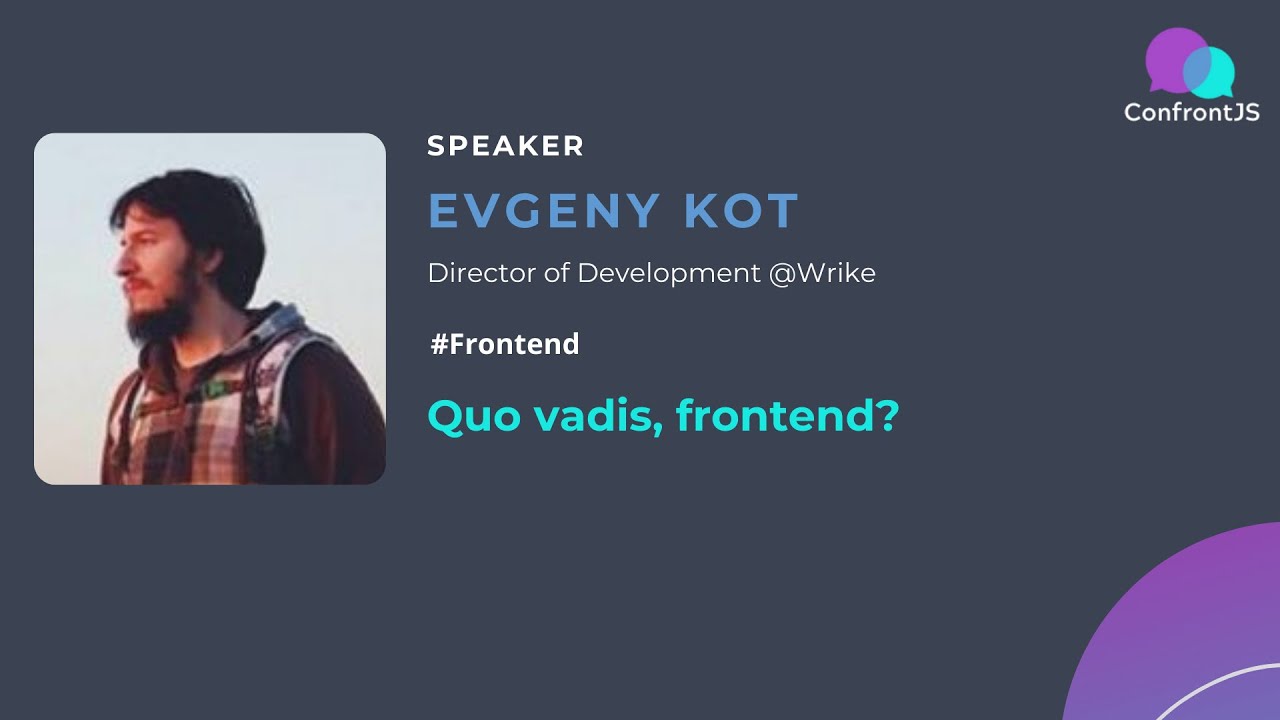 Evgeny Kot - Quo vadis, frontend? - ConfrontJS 2022 - YouTube