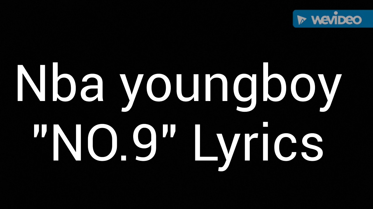 Nba Youngboy NO 9 Lyrics YouTube Music nba-youngboy-no-9-lyrics-youtube-music