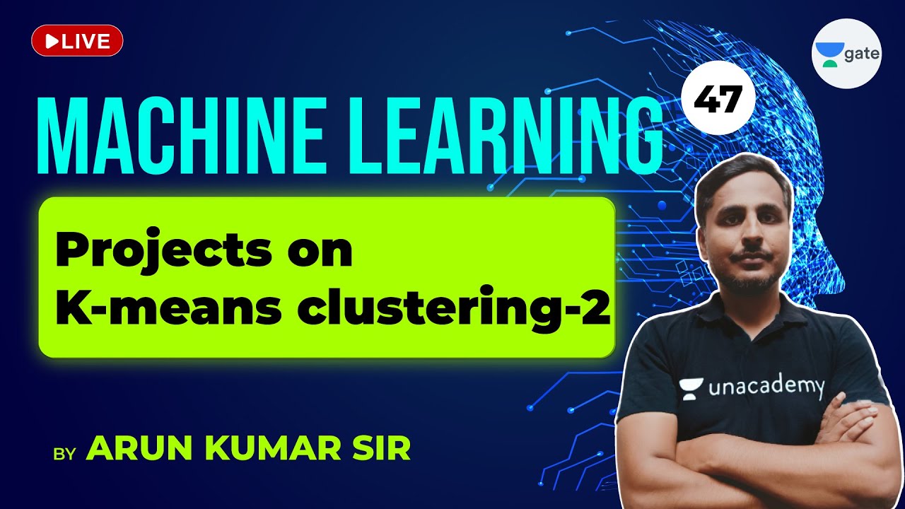 Projects on K-means Clustering - 2 | Lec 47 | Machine Learning | GATE ...