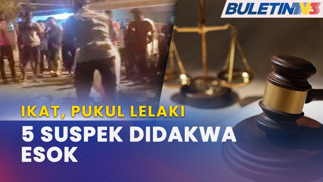 PDRM | 5 Suspek Kes Ikat & Pukul Lelaki Hingga Maut Didakwa Esok - YouTube