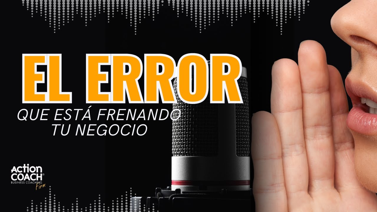 El Error que Está Frenando Tu Negocio - ¡No Cometas Este Error! - YouTube