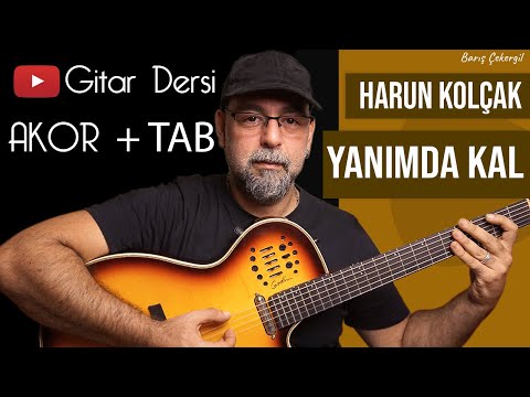 Harun Kolçak  - Yanımda Kal GİTAR AKOR + TAB