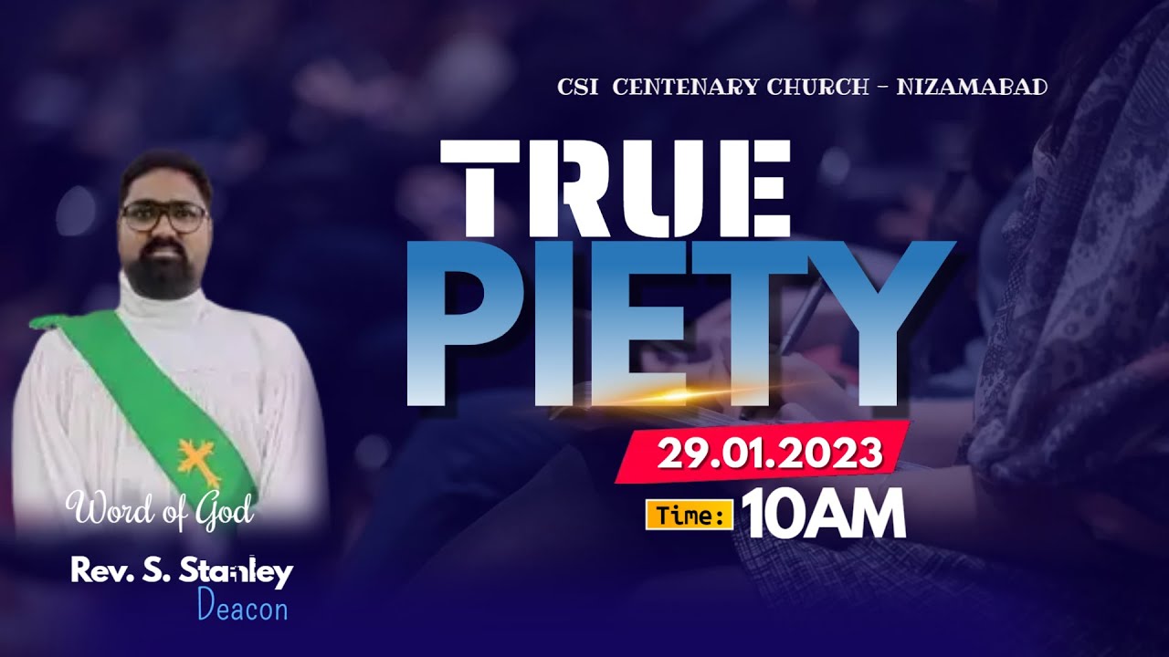 TRUE PIETY - CSI CENTENARY CHRUCH NIZAMABAD - Rev. S. Stanley - YouTube