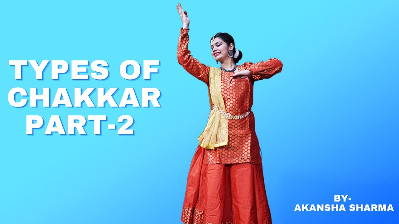 Types Of Chakkar | Part-II | Kathak | Kathak Dance Tutorials | Akansha ...