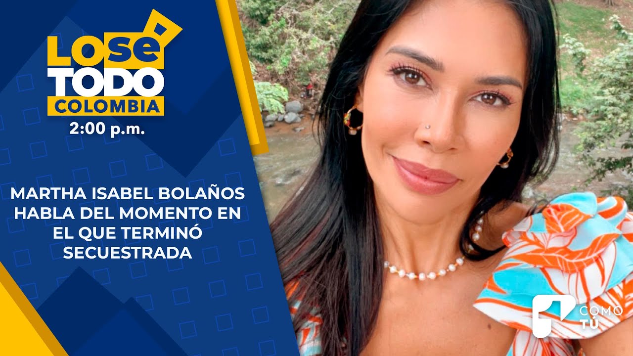 Martha Isabel Bolaños recuerda el momento en que casi pierde la vida ...
