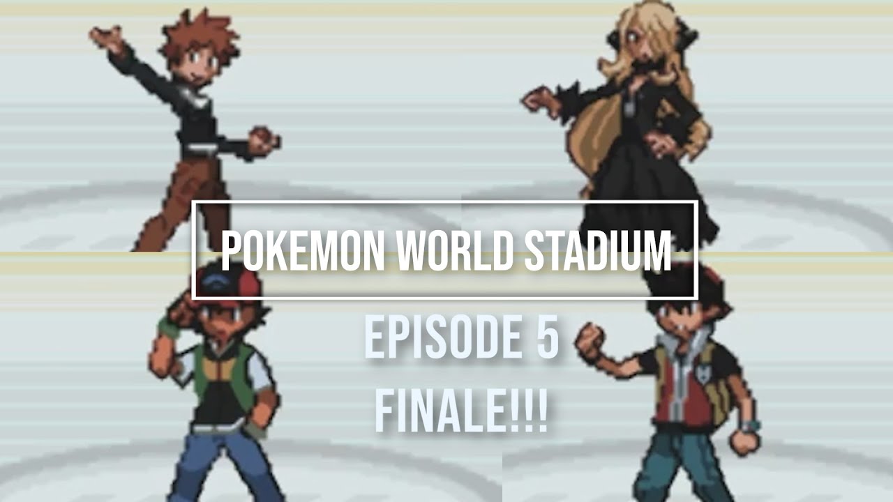 The Finale You Have All Been Waiting For! Pokemon World Stadium Part 5 ...