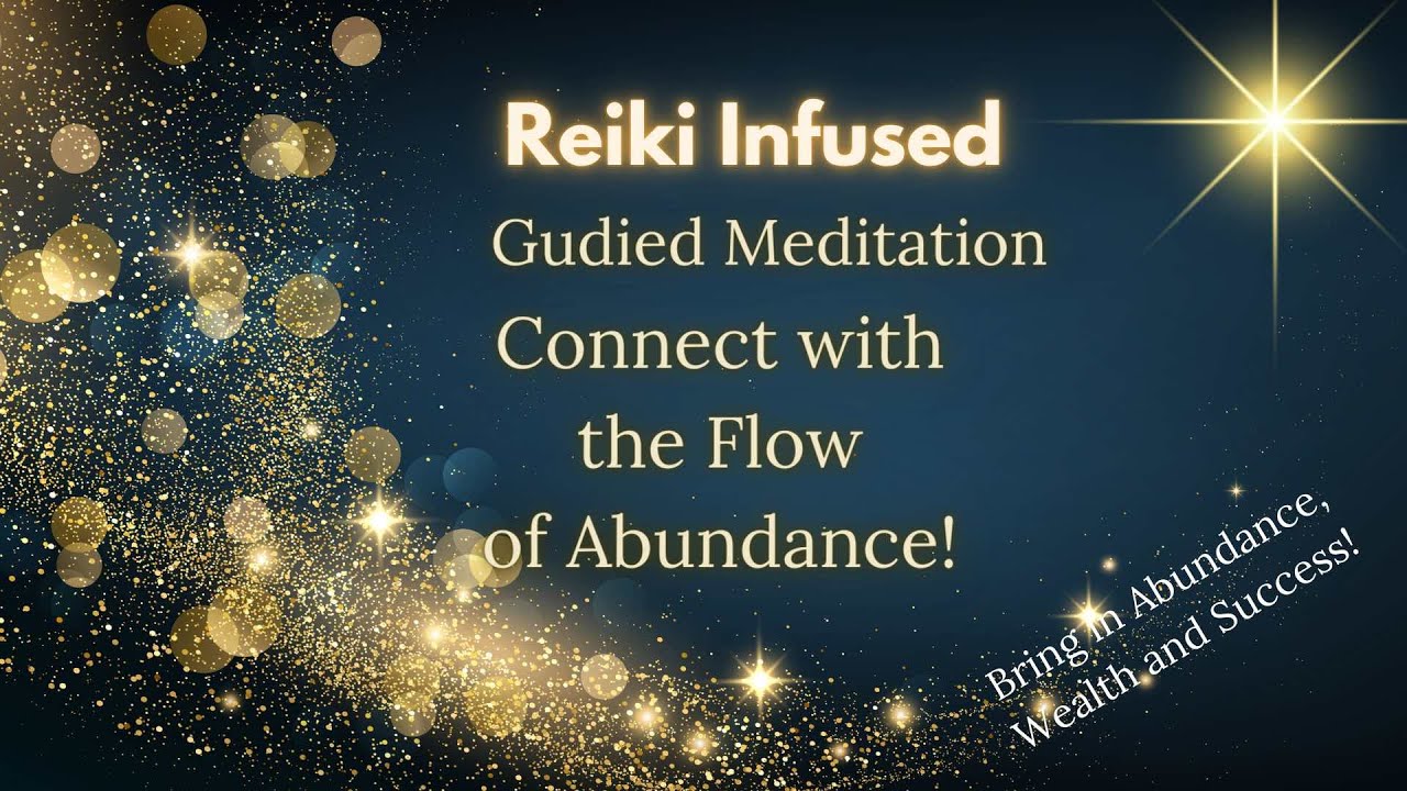 ️ Reiki Infused Meditation to Connect With The Flow of Abundance # ...