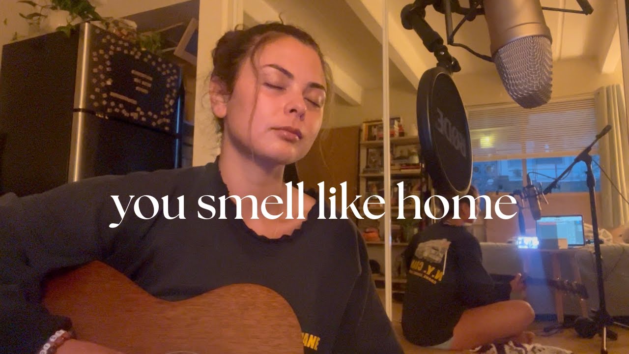 you smell like home | original song - YouTube