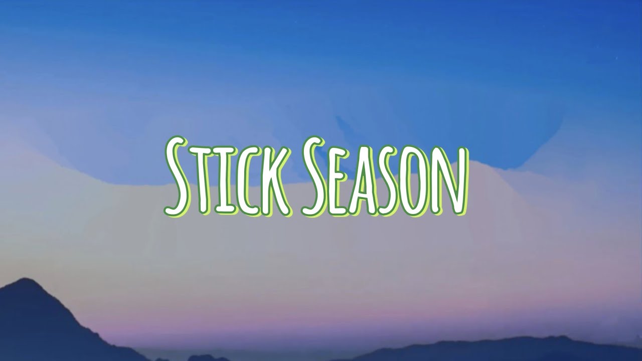 Noah Kahan - Stick Season (Lyrics) - YouTube