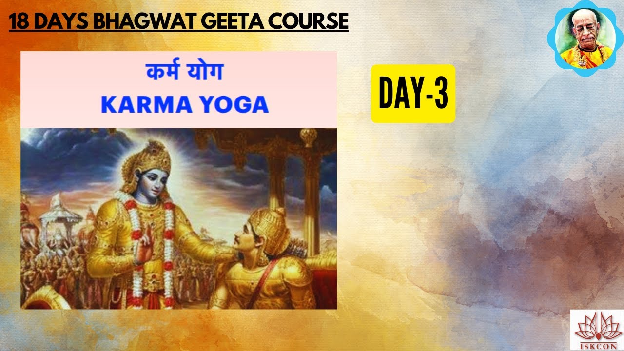 18 Days Bhagwat Geeta Course (Day -3, Chapter -3, karma yoga) - YouTube