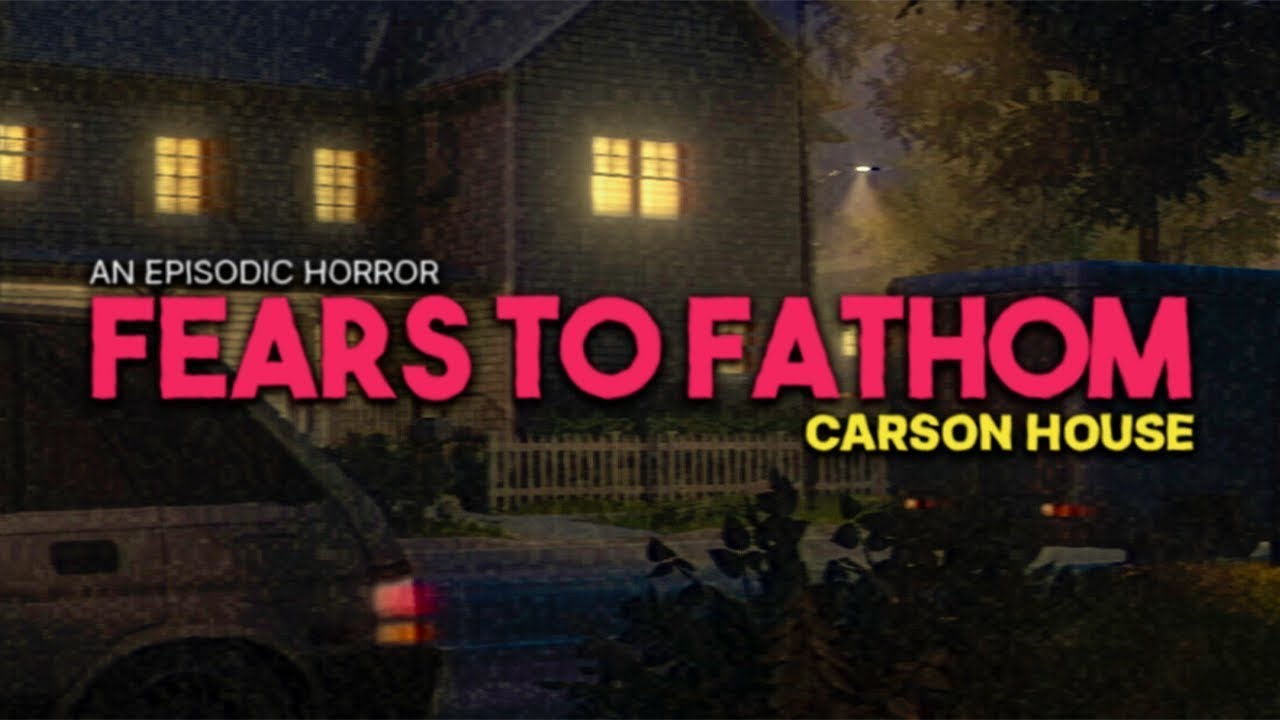 Fears to Fathom - Carson House | Horror Marathon 2023 - YouTube