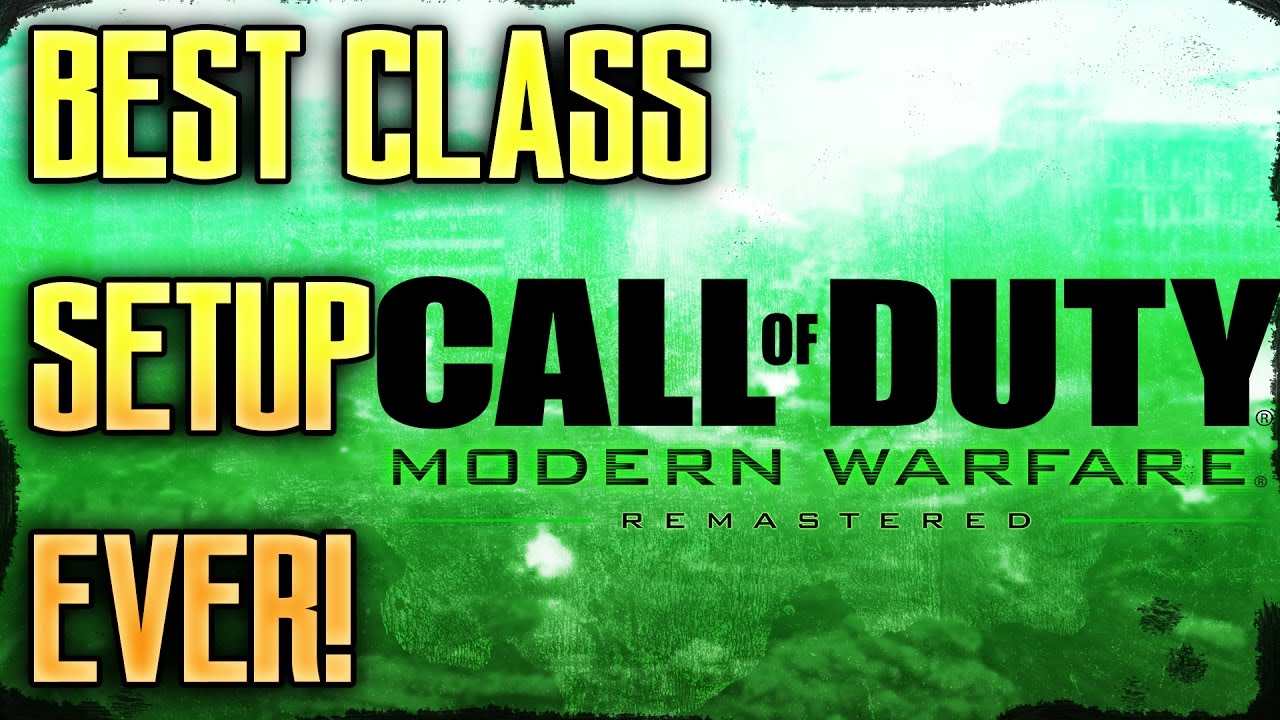 Best Class Setup in Modern Warfare Remastered ( Call Of Duty Approved ...