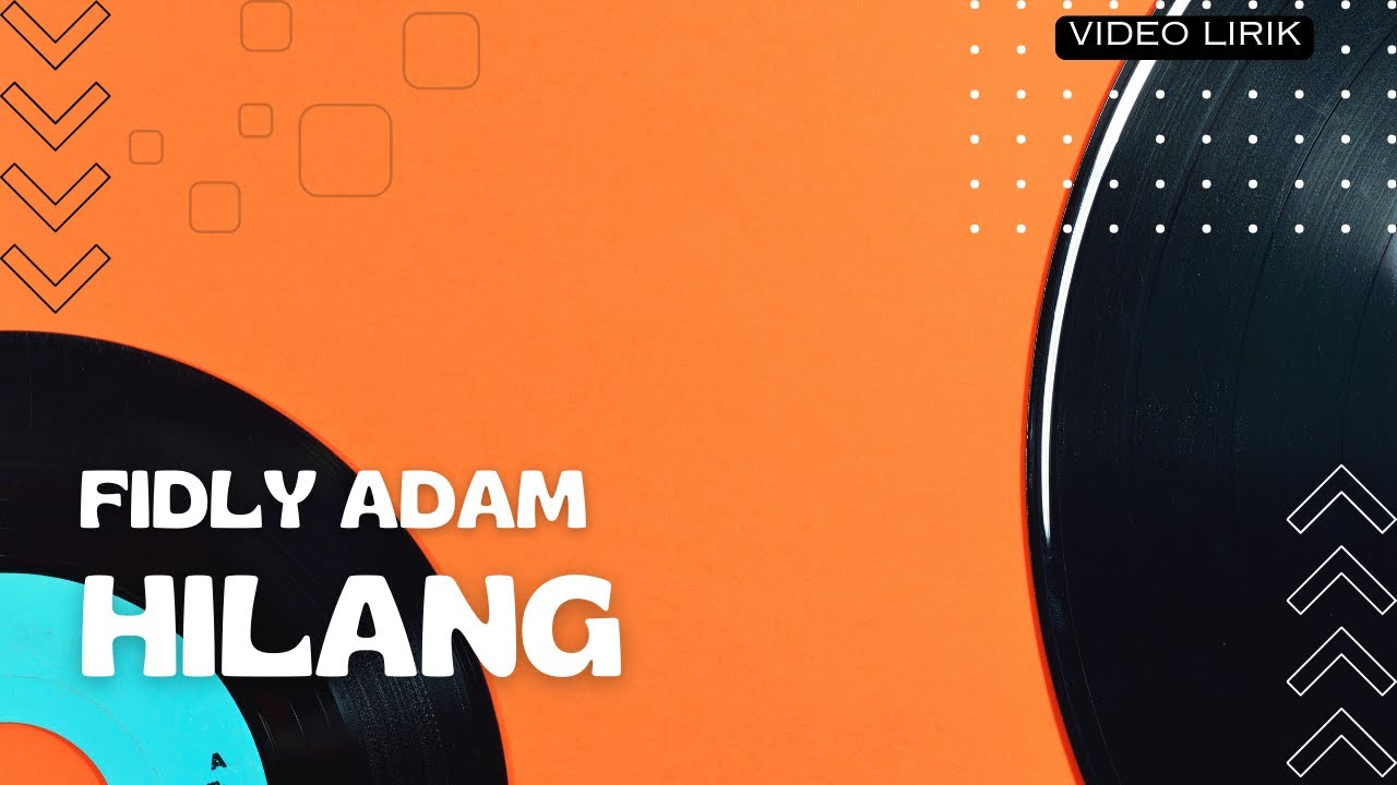 Fidly Adam - Hilang (Video Lirik) - YouTube