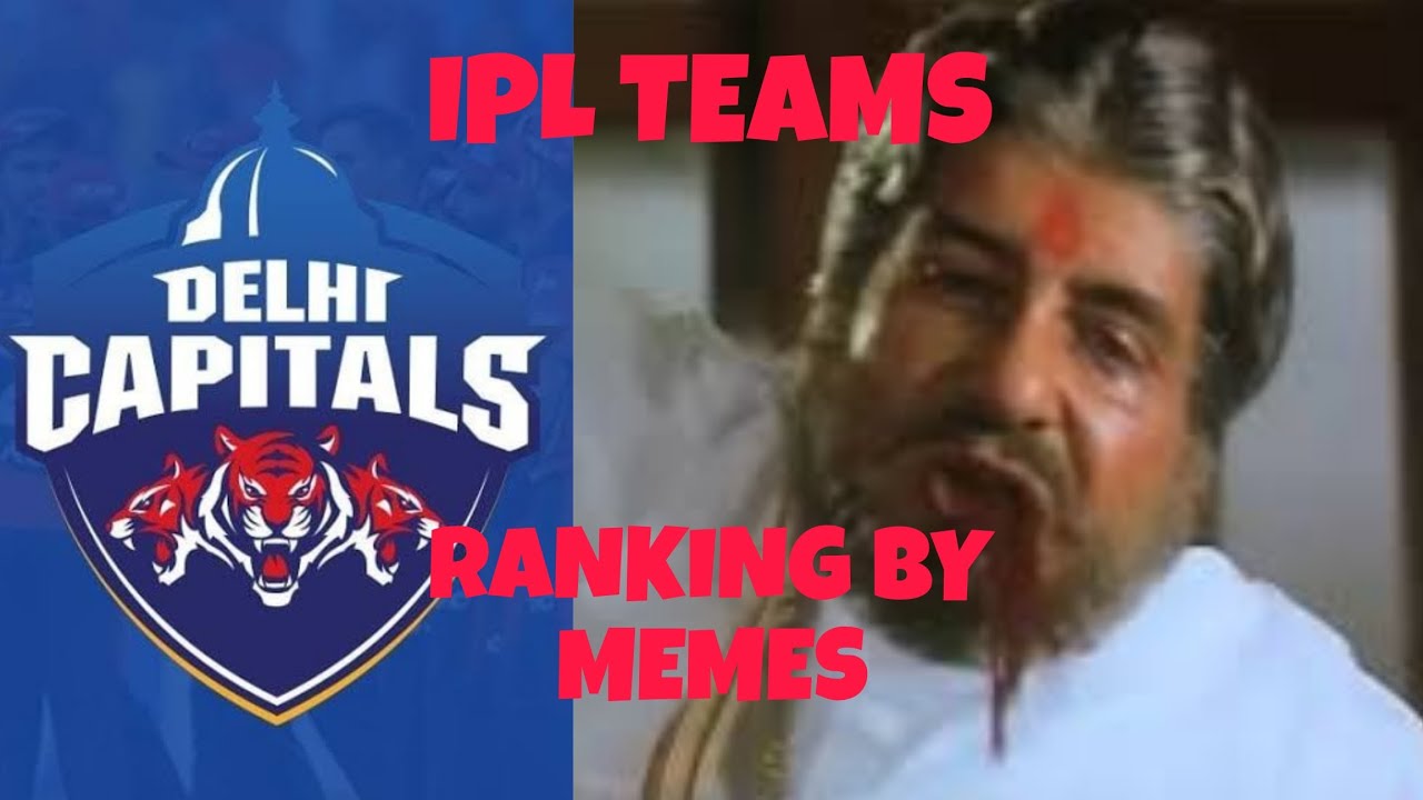 Ranking IPL teams with memes by current performance! - YouTube