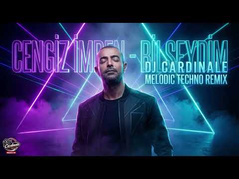 Cengiz İmren - Bilseydim (Dj CardinaLe Melodic Techno Remix)