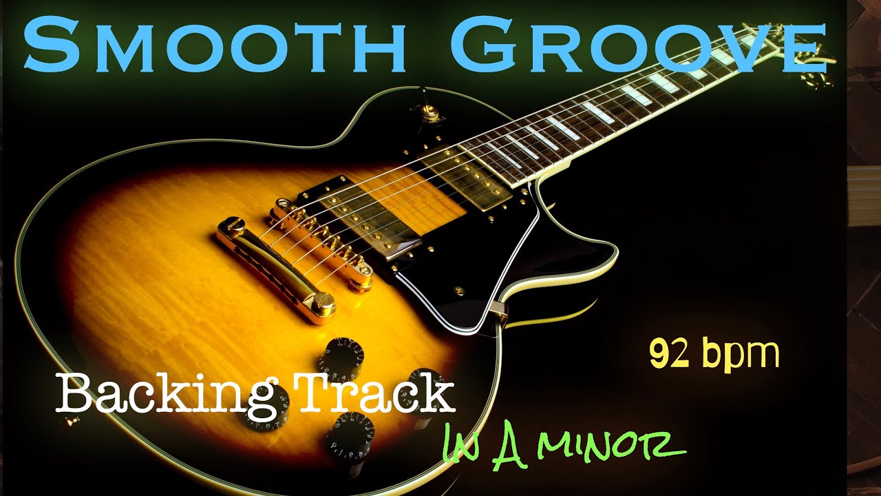 Smooth Groovy Guitar Jam Backing Track - A minor - YouTube