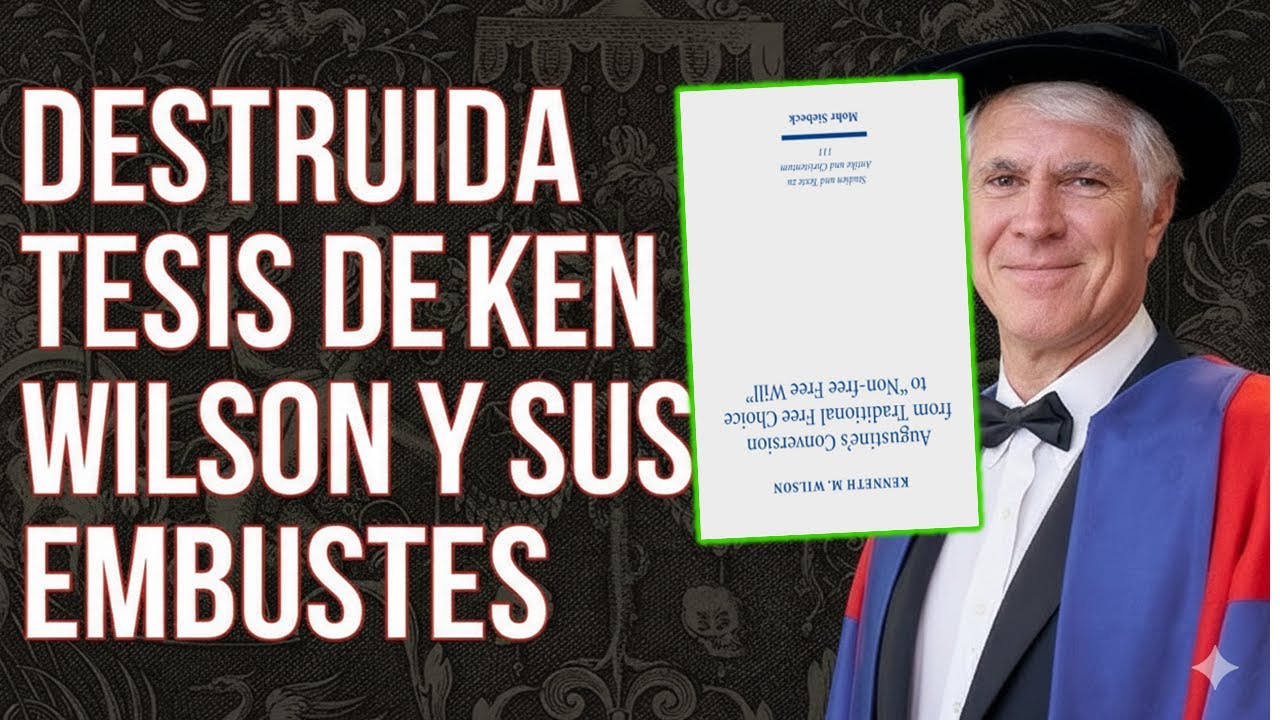 REFUTO A KEN WILSON Y SU TESIS CENTRAL - YouTube