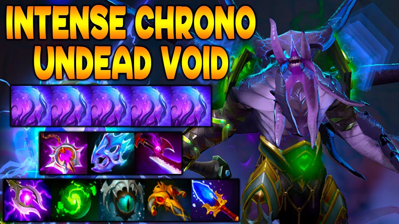 INTENSE CHRONO - FACELESS VOID - UNDEAD CARRY - FULL TEAM FIGHT - DOTA ...