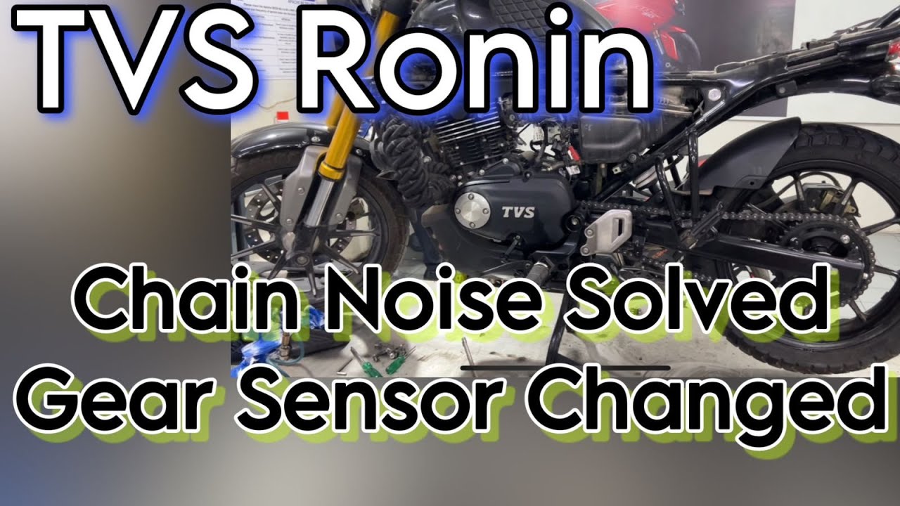 TVS Ronin Chain Noise Solved 🎊Gear Sensor Changed 🥳 OM TVS - YouTube