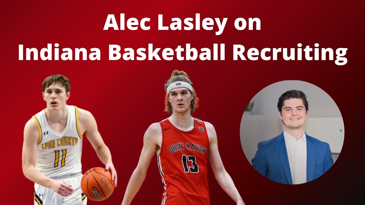 Alec Lasley on Indiana Basketball Recruiting (1/13/2023) - YouTube