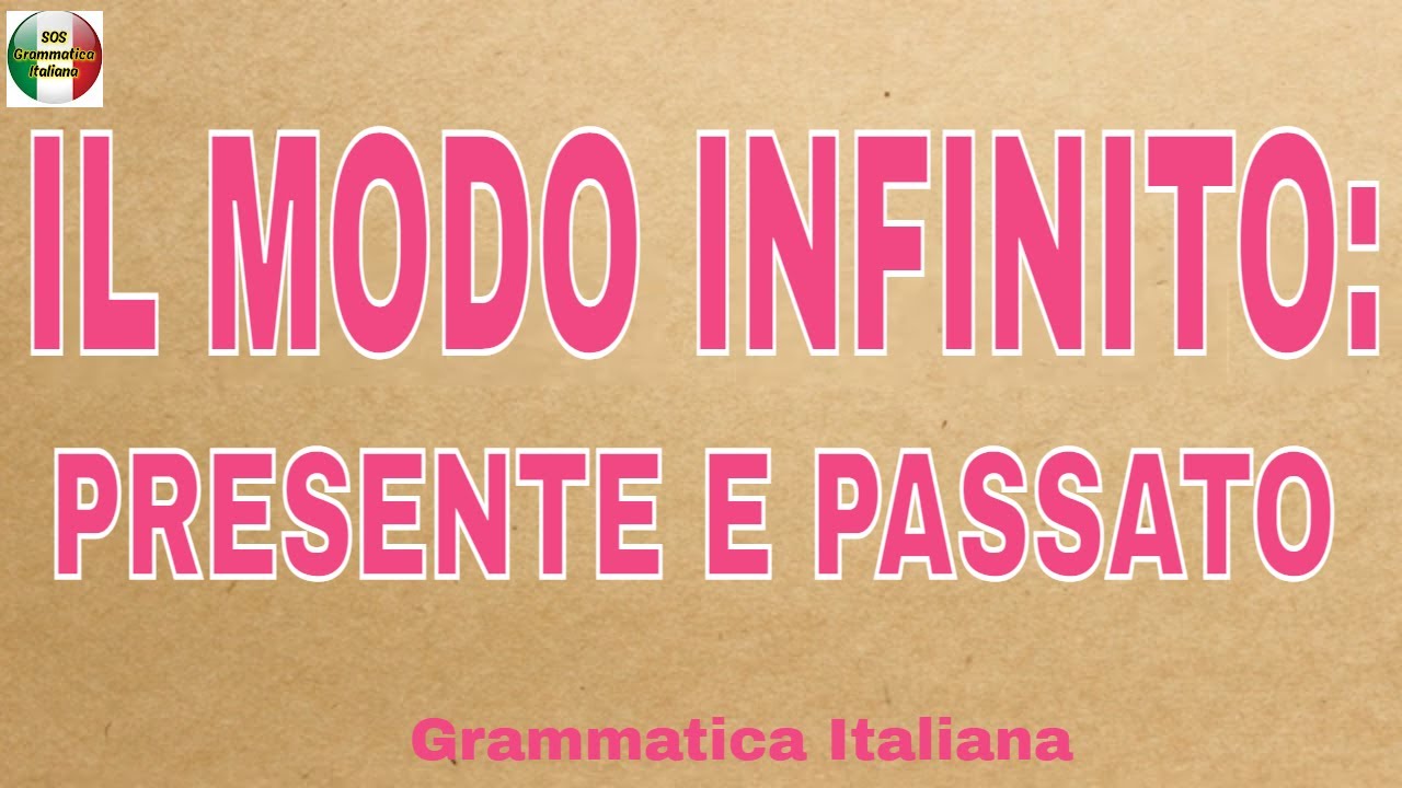 IL MODO INFINITO: PRESENTE E PASSATO - YouTube