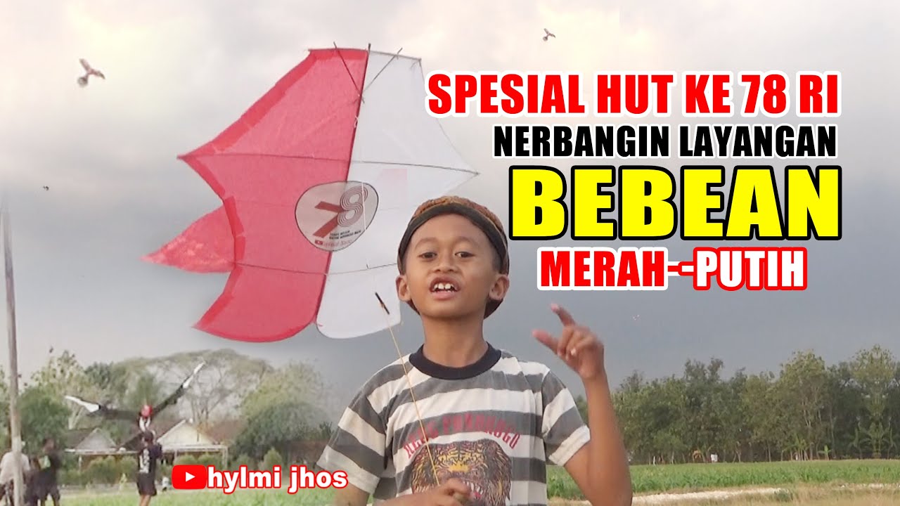 Terbangkan Layangan Bebean MERAH PUTIH spesial HUT ke 78 RI | sowangan ...