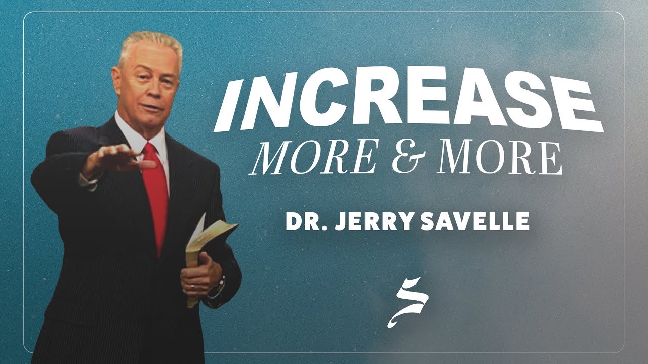 Increase More and More - Dr. Jerry Savelle - YouTube