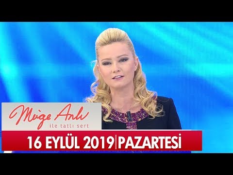 Müge Anlı ile Tatlı Sert 16 Eylül 2019 - Tek Parça