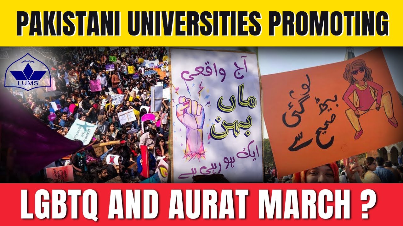 Universities are Promoting Aurat March or LGBTQ in Pakistan? | Aurat ...