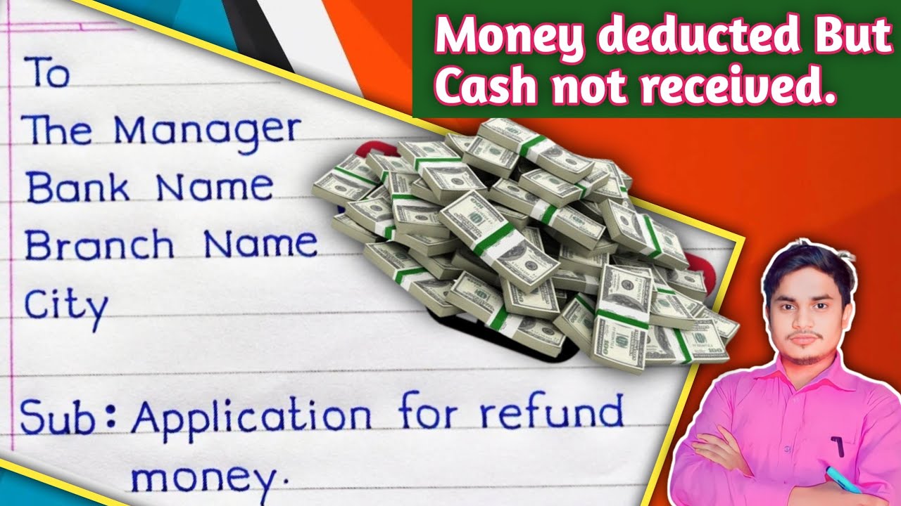 Write application to Bank manager for Refund Money|Cash not Received ...