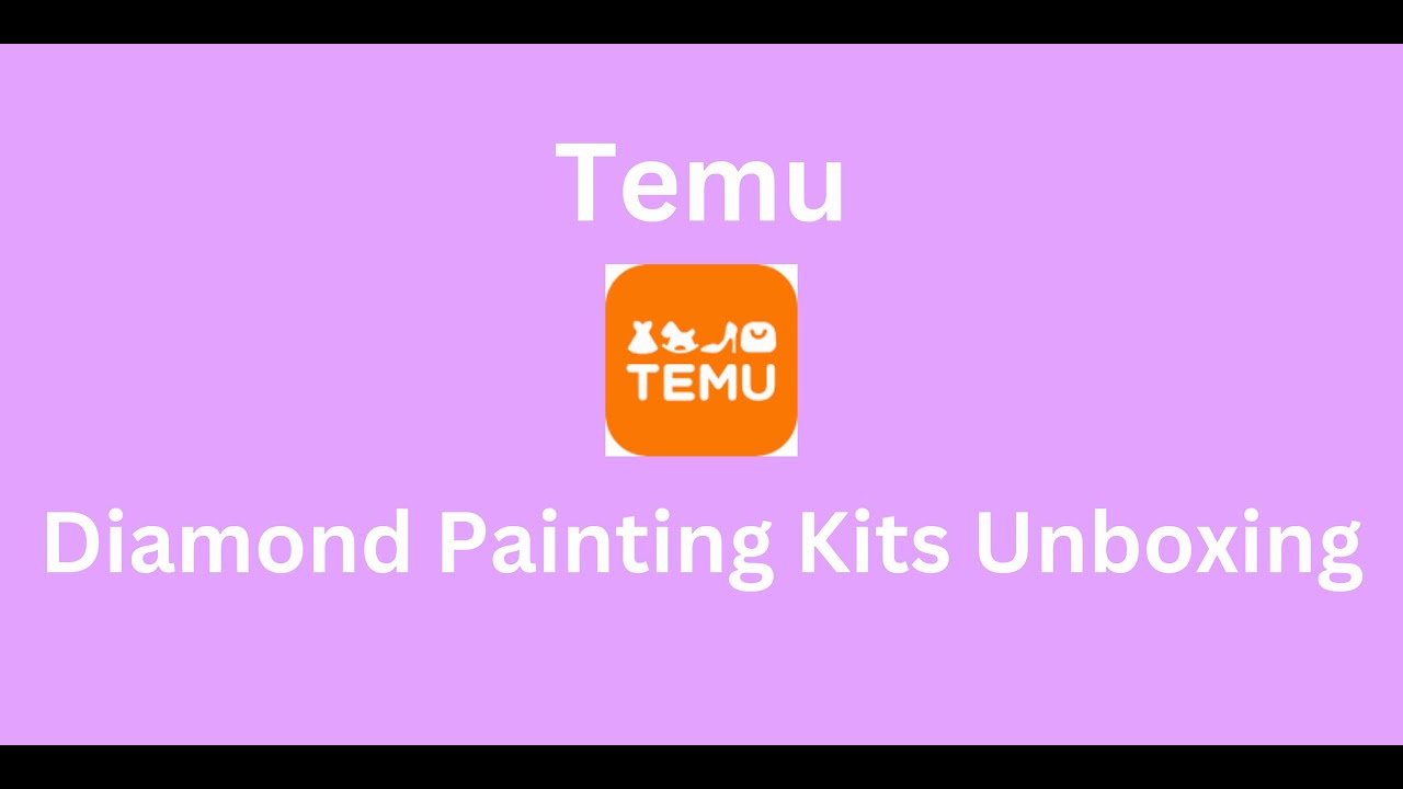 Temu Diamond Painting Kits Unboxing - YouTube