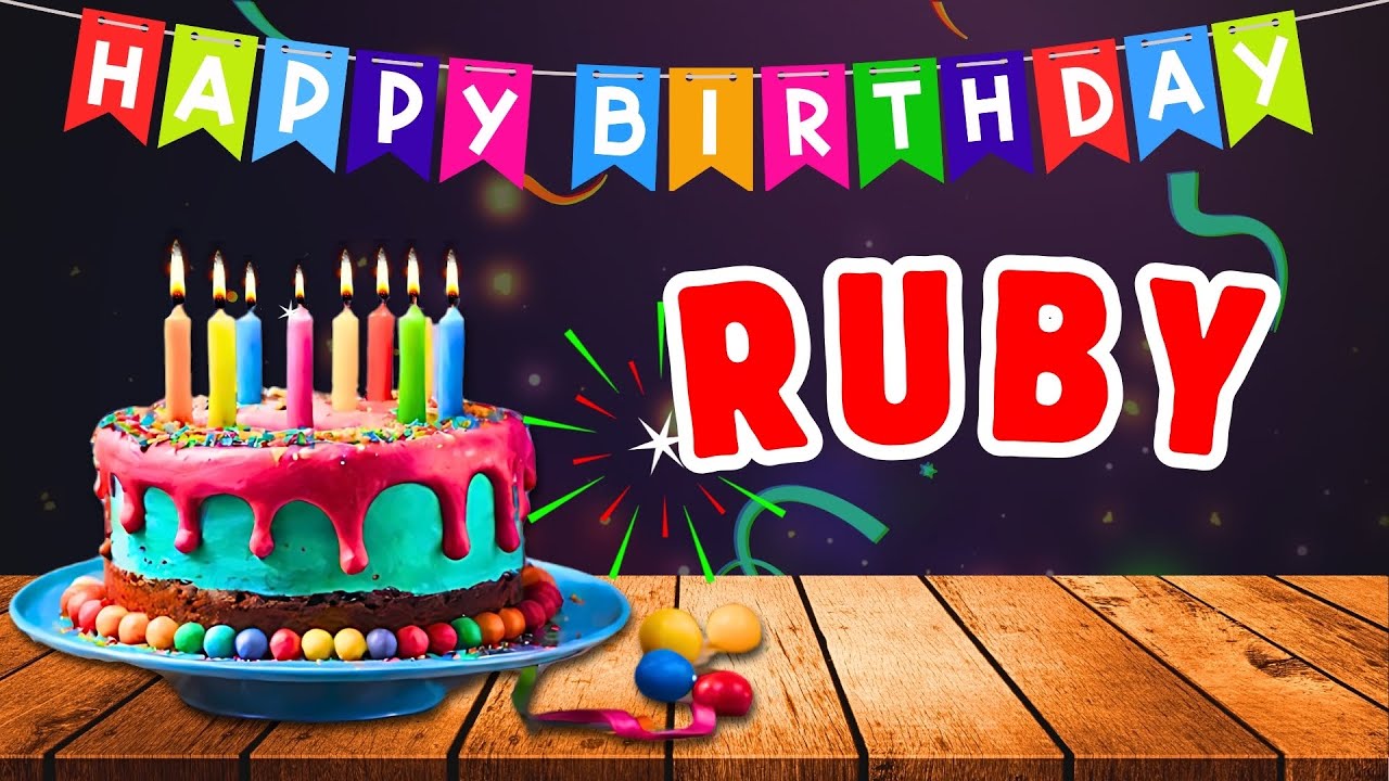 Ruby Happy Birthday Song - Wish You Happy Birthday ( Ruby ). - YouTube