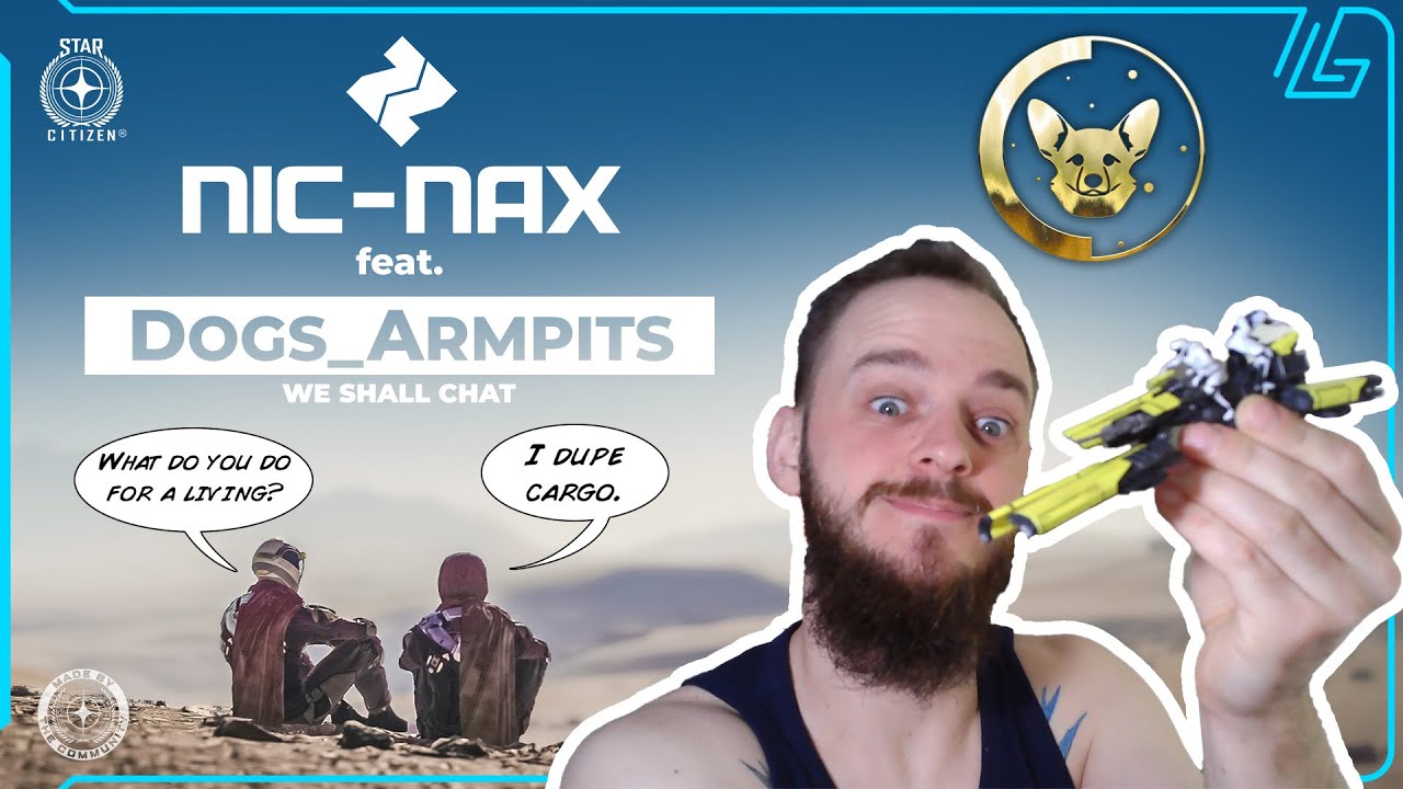 Star Citizen Nic-Nax EP6 ft. Dogs_Armpits - YouTube