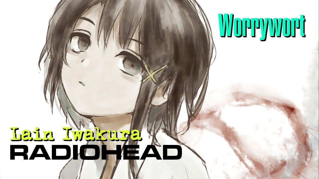 Lain - Worrywort / Radiohead (AI COVER) - YouTube
