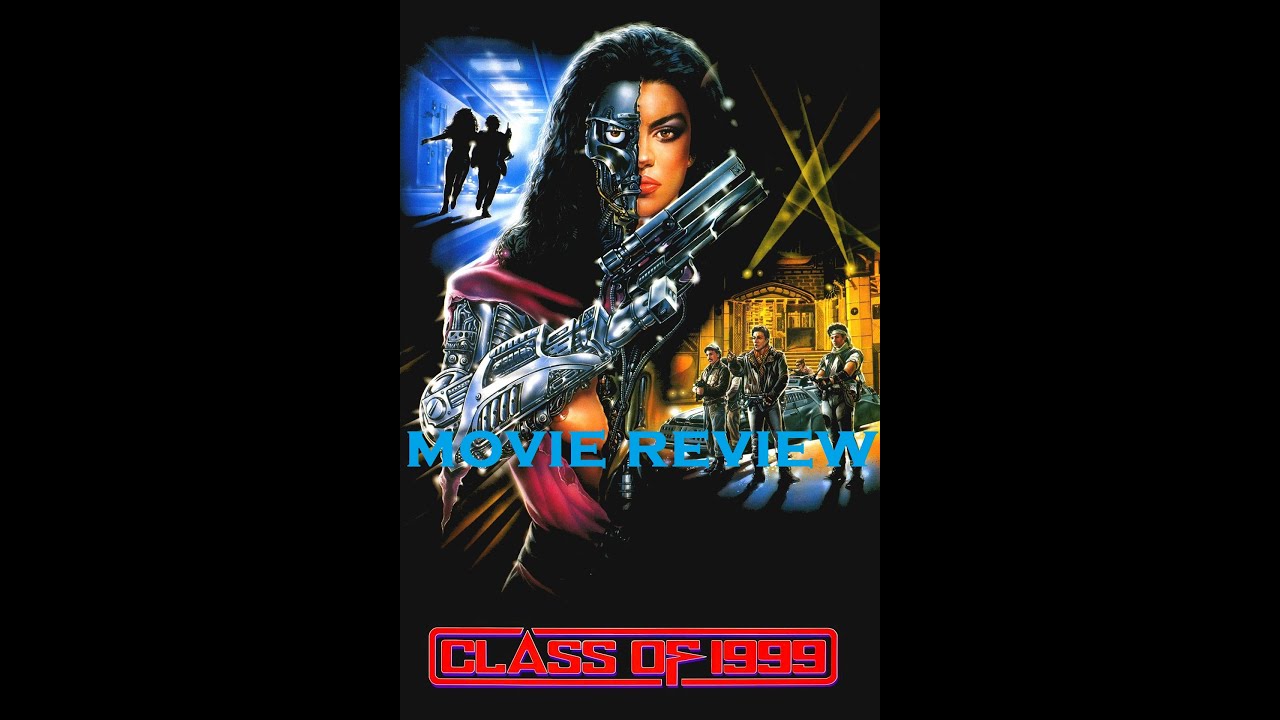 Class of 1999 1990 Movie Review - YouTube