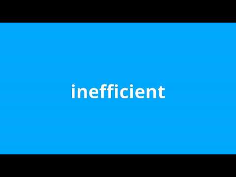 what is the meaning of inefficient - YouTube