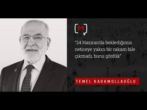 Temel Karamollaoğlu 24 Haziran’da beklediğimiz neticeye yakın bir rakam bile çıkmadı, bunu gördu