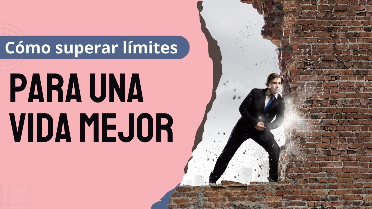 Cómo superar límites para una vida mejor, por Lola Martín - YouTube