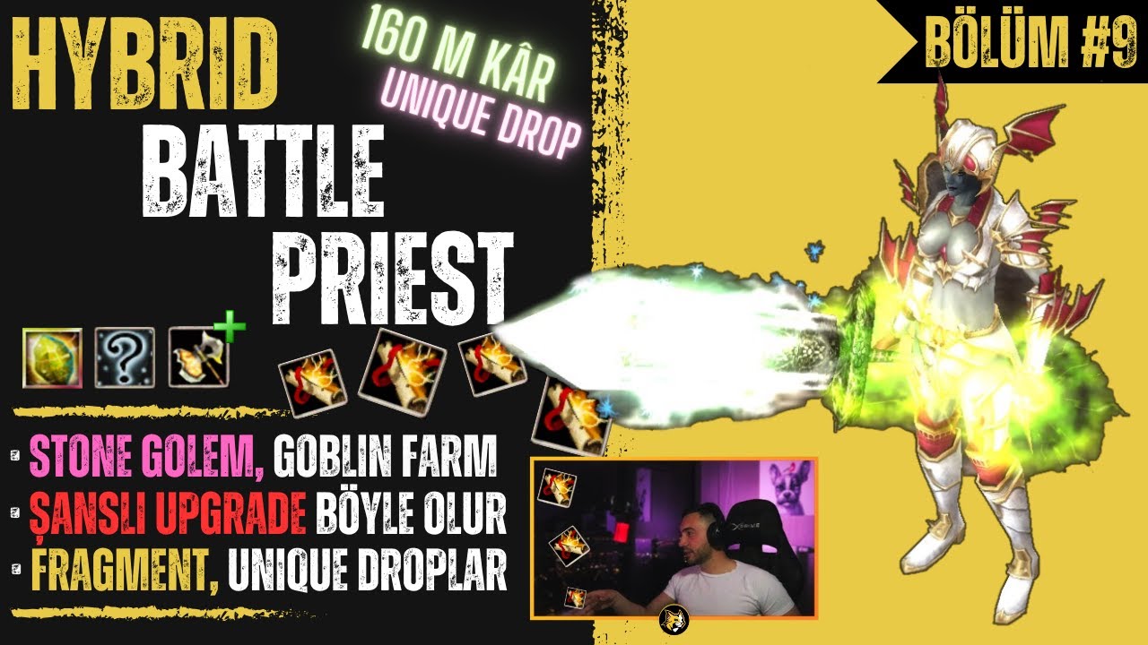 Elite HYBRID Battle Priest #9 | 160m Kâr Ettik ! Cz Farm, Fragment ...
