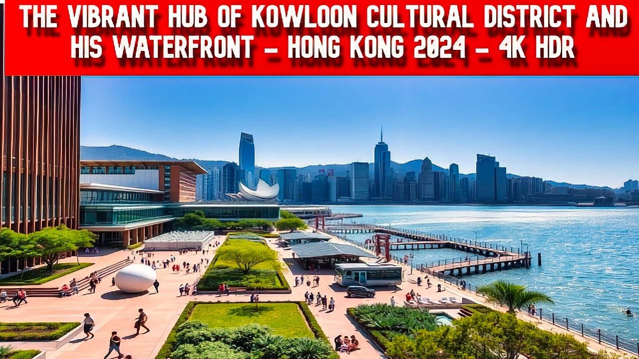 The Vibrant Hub of Kowloon Cultural District and his waterfront - Hong ...