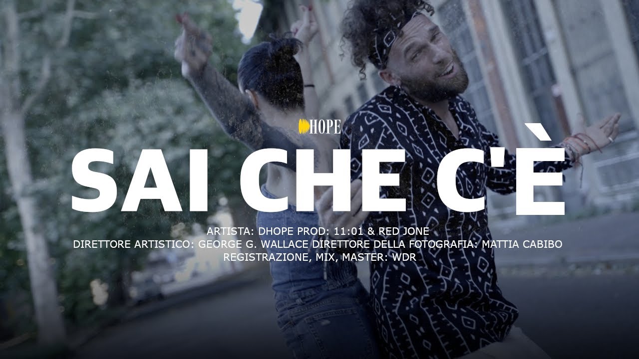 Dhope - Sai Che C'è (Official Video) - YouTube