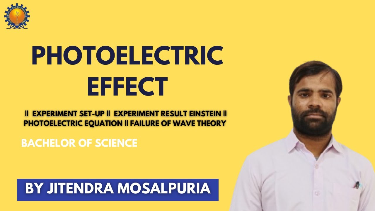 Photoelectric effect | Experiment Setup | Failure of Wave Theory | By ...
