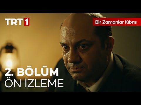 Bir Zamanlar Kıbrıs 2. Bölüm Ön İzleme