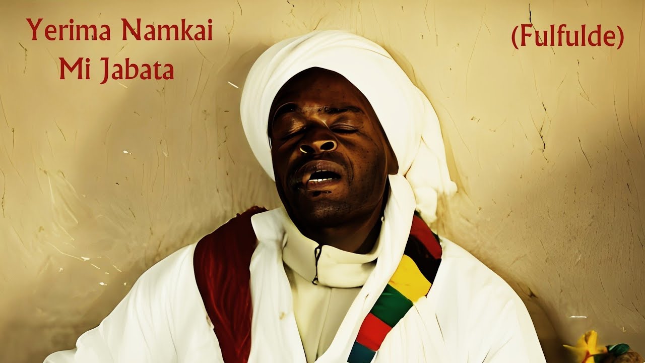 Yerima Namkai - Mi Jabata (Fulfulde) - YouTube