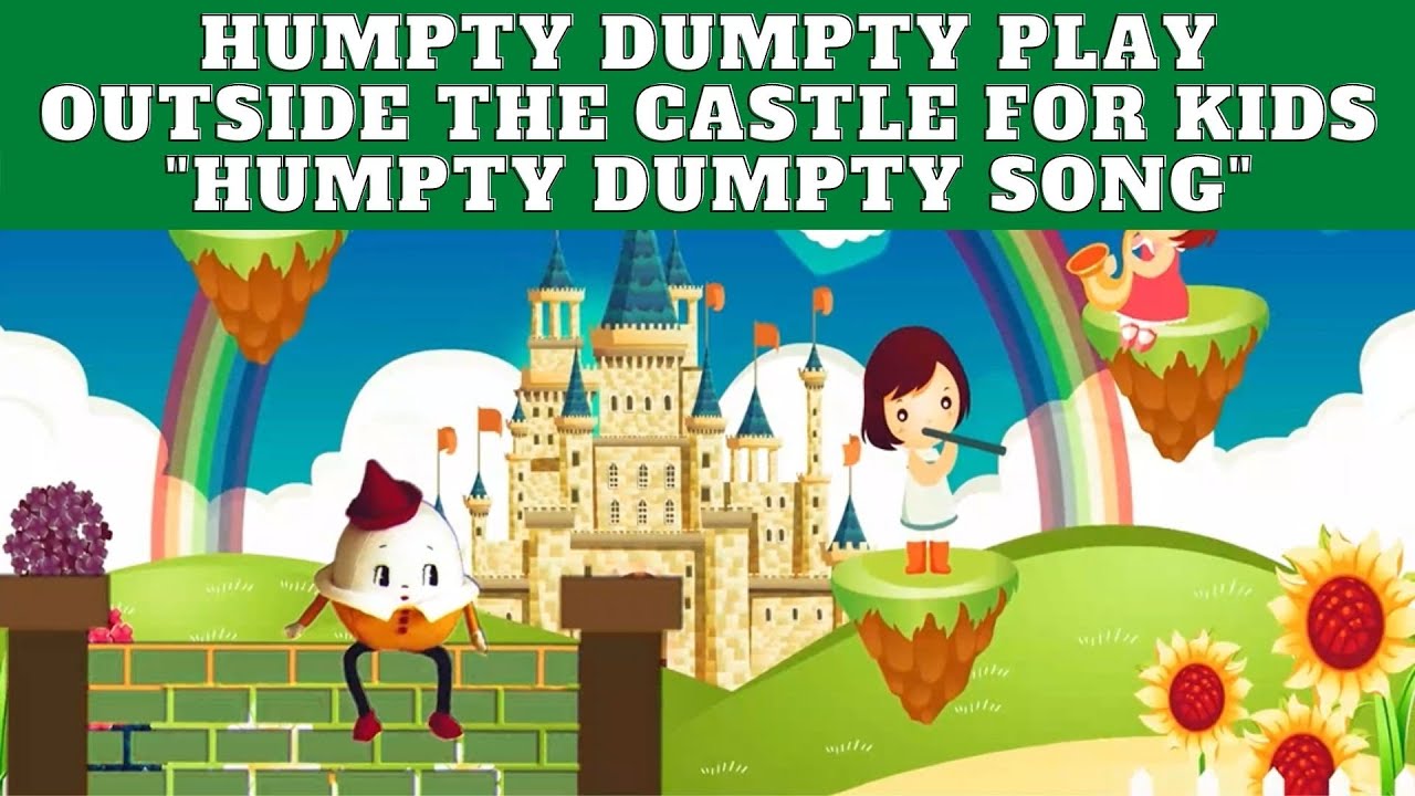 Humpty Dumpty Play Outside the Castle for Kids "Humpty Dumpty Song ...