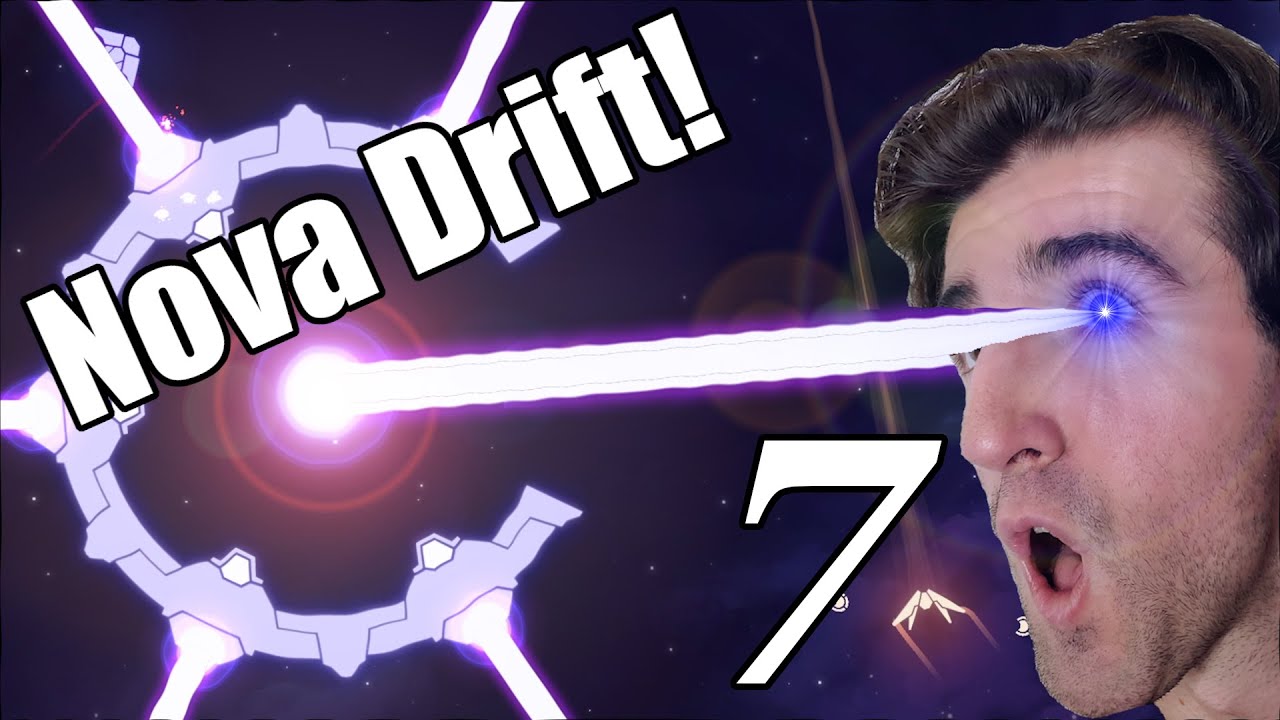Nova Drift | FIRE EVERYTHING!!! | Episode 7 - YouTube