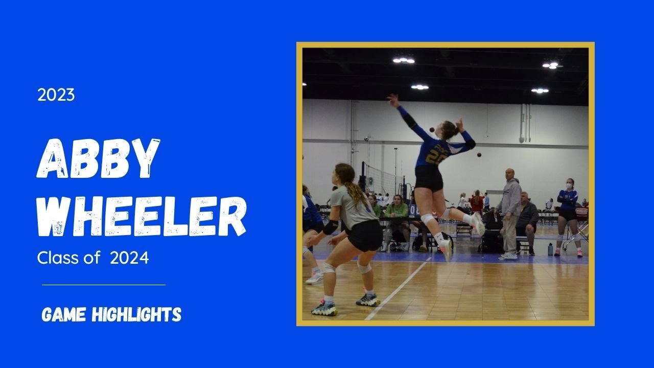 '24 college volleyball recruit | Abby Wheeler #20 | General Highlights ...