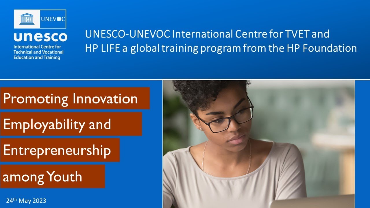 Webinar: UNESCO-UNEVOC and HP LIFE: Promoting skills for work and life ...