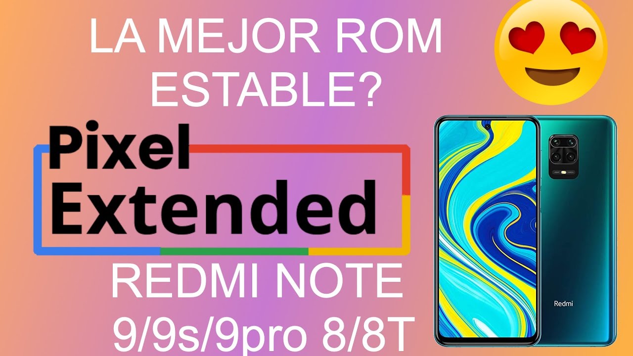 😍 PIXEL XTENDED ROM / REDMI NOTE 9 / 9S / PRO/ 8 Y 8 T 🔥increible ...